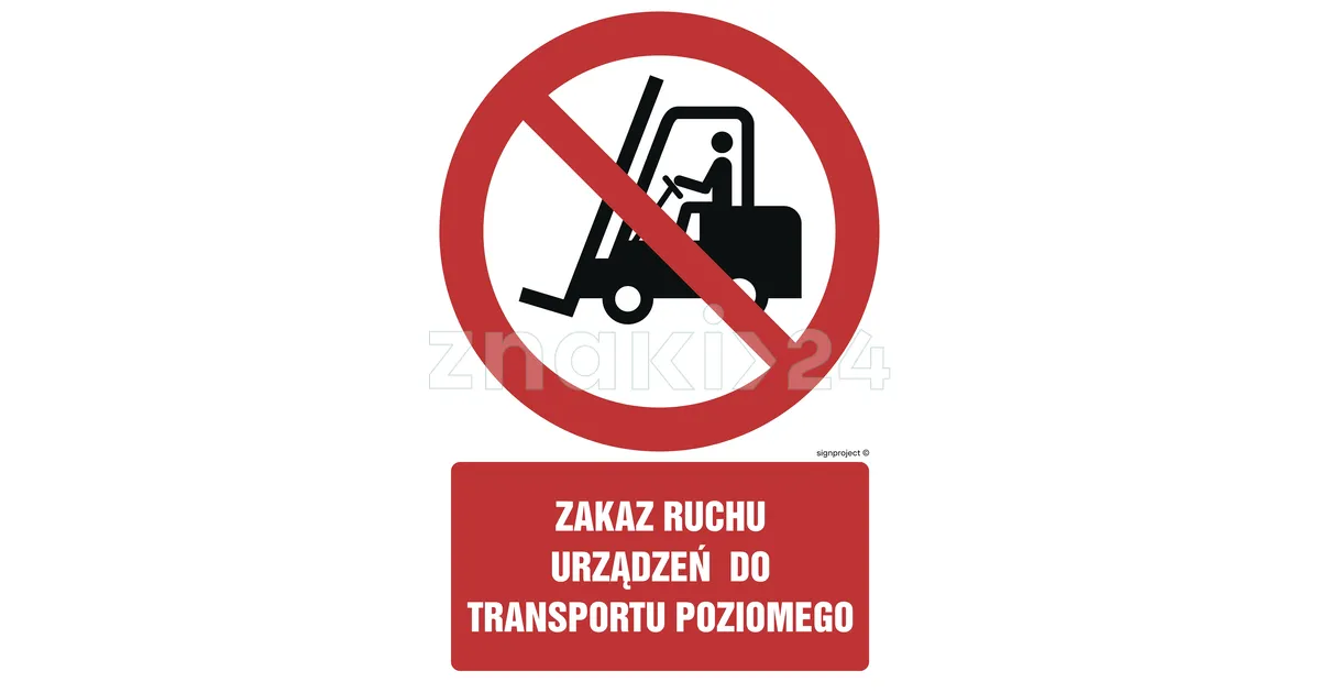 Znak Zakaz ruchu urządzeń do transportu poziomego - Znak BHP - GC005