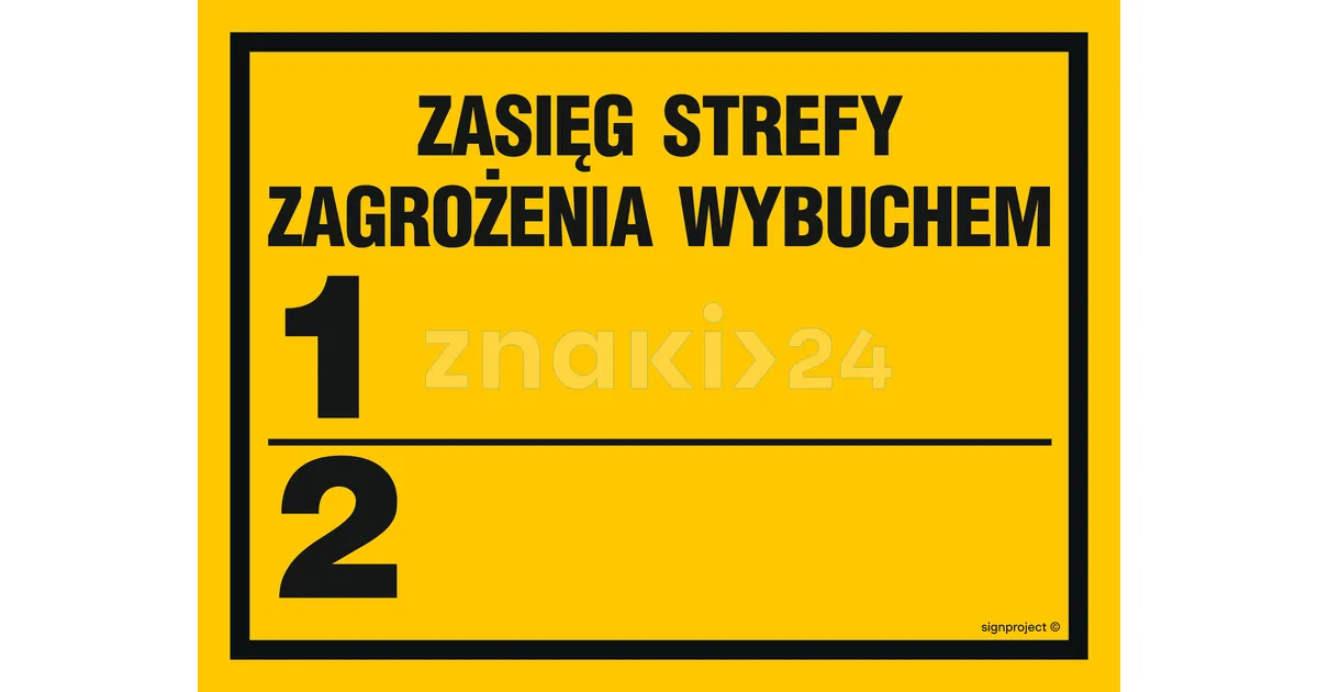 Zasięg strefy zagrożenia wybuchem 1 - Znak ostrzegawczy. Znak ...