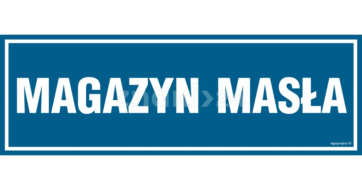 Magazyn masła - Znak informacyjny - PA350 - Znaki24.pl